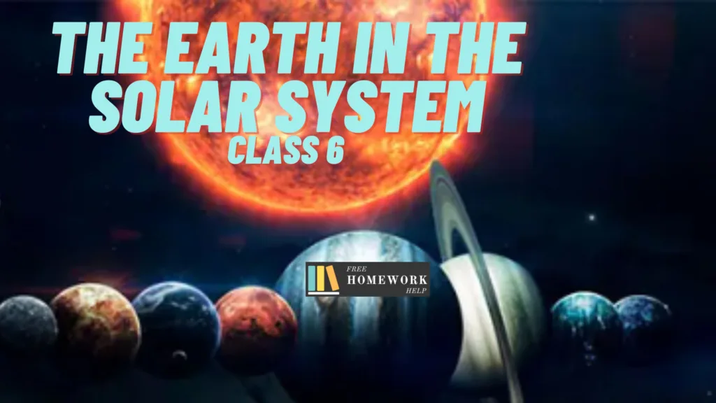 The Earth in the Solar System Class 6 Notes Free